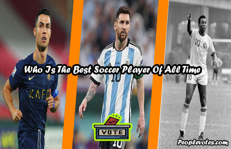 Who Is The Best Soccer Player Of All Time » Peoplevotes